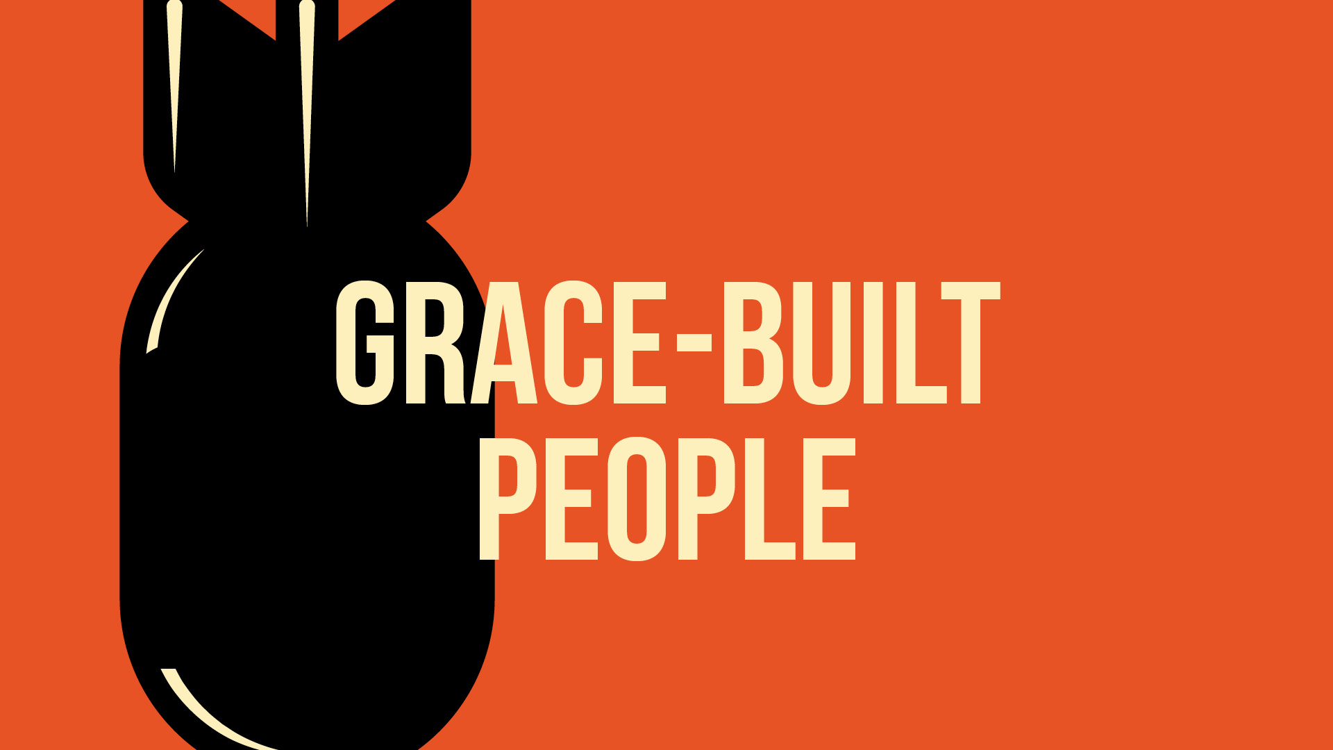 Grace Built - First Baptist Church of Elimsport
